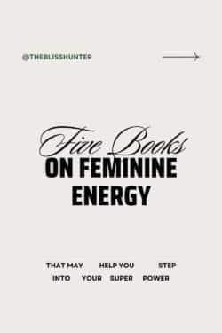 5 Books to Nurture Your Feminine Energy